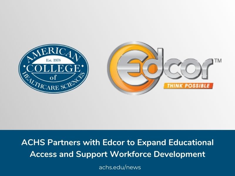 ACHS Partners with Edcor | American College of Healthcare Sciences